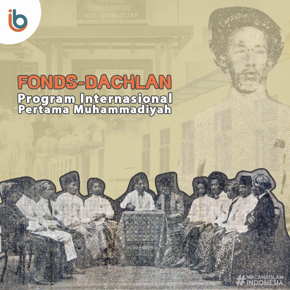 Fonds-Dachlan, Program Internasional Pertama Muhammadiyah - IBTimes.ID