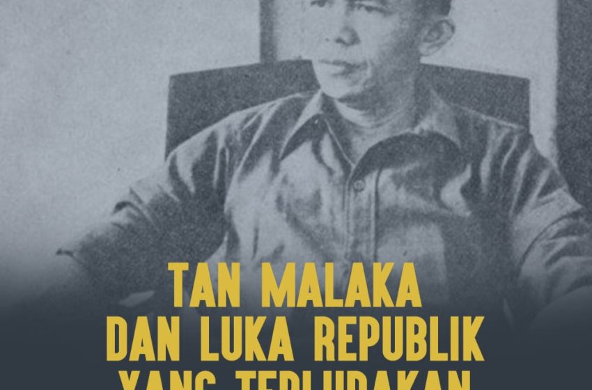 Tan Malaka dan Luka Republik yang Terlupakan - IBTimes.ID